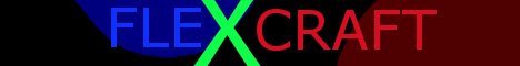 -FlexCraft-[Hardcore][Pvp][Factions][Mcmmo][Raiding][Griefing][NiceStaff] Minecraft Server