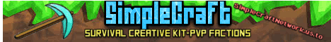 SimpleCraft Network [Factions] [Vanilla Survival] [kit-pvp] [creative rank ups] [mini-games ...