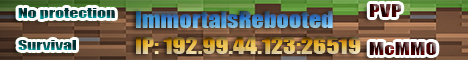 Immortals Rebooted SMP Minecraft Server