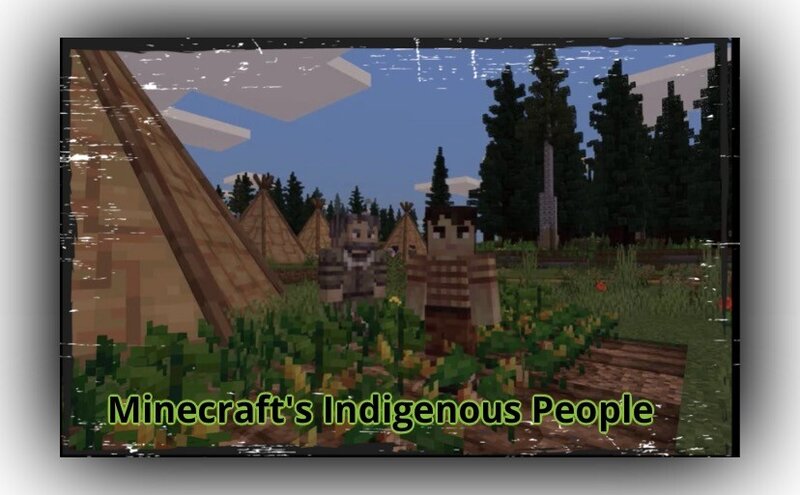 Minecraft's Indigenous world