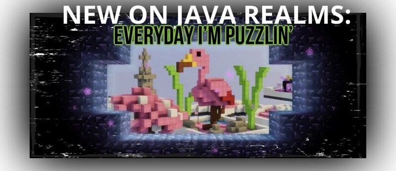 ⛏NEW ON JAVA REALMS: EVERYDAY I’M PUZZLIN’
