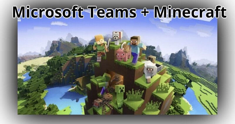 Microsoft Teams is getting a surprise Minecraft integration