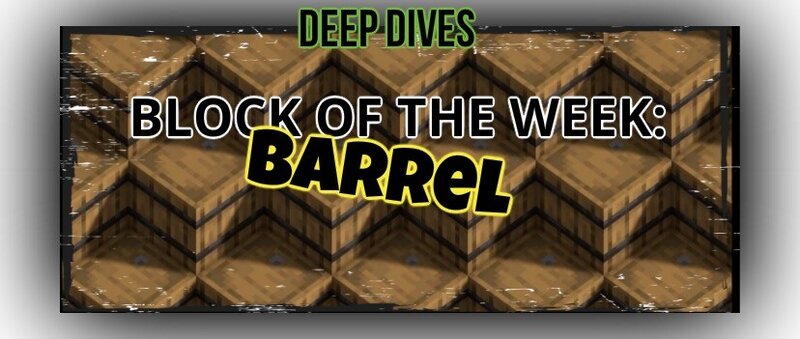 ⛏ BLOCK OF THE WEEK: BARREL