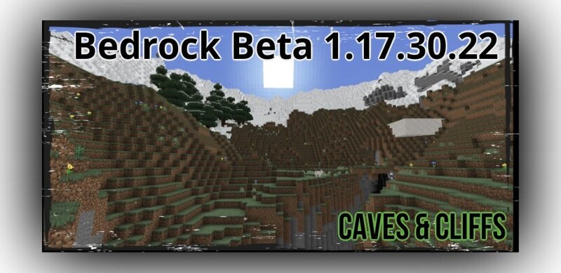 Minecraft Beta - 1.17.30.22 (Xbox One/Windows 10/Android)