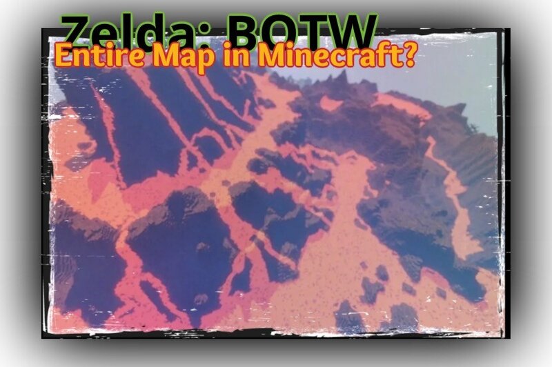 Zelda: BOTW Entire Map Is Being Built As Minecraft Survival World