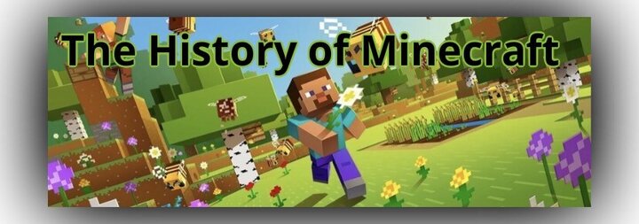 The History of Minecraft