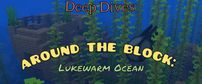 AROUND THE BLOCK: LUKEWARM OCEAN