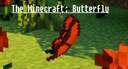 The Minecraft: Butterfly