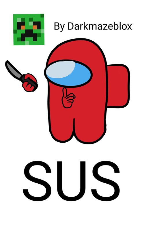 SUS by darkmazeblox.