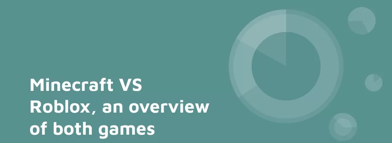Minecraft vs Roblox, an overview of both games