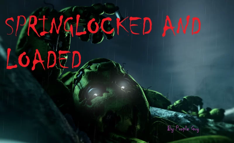 "SPRINGLOCKED AND LOADED" Fanmade Springtrap Rap Song By Defeintly Not ...