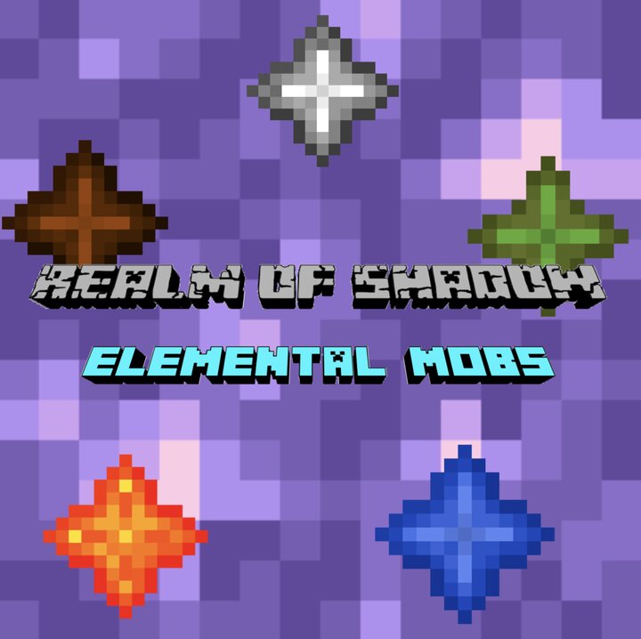 Realm of Shadow - Ancient Rising Datapack: Elemental Mobs (Discontinued ...