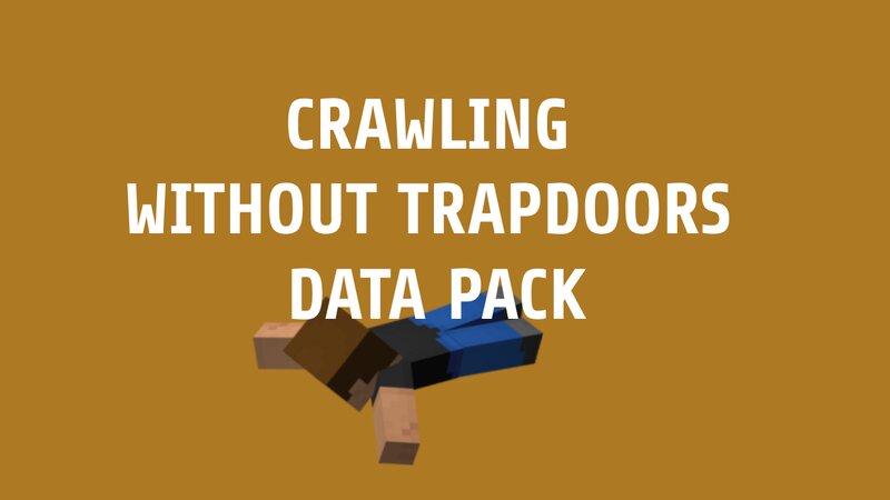CRAWLING WITHOUT TRAPDOOR DATA PACK Minecraft Data Pack