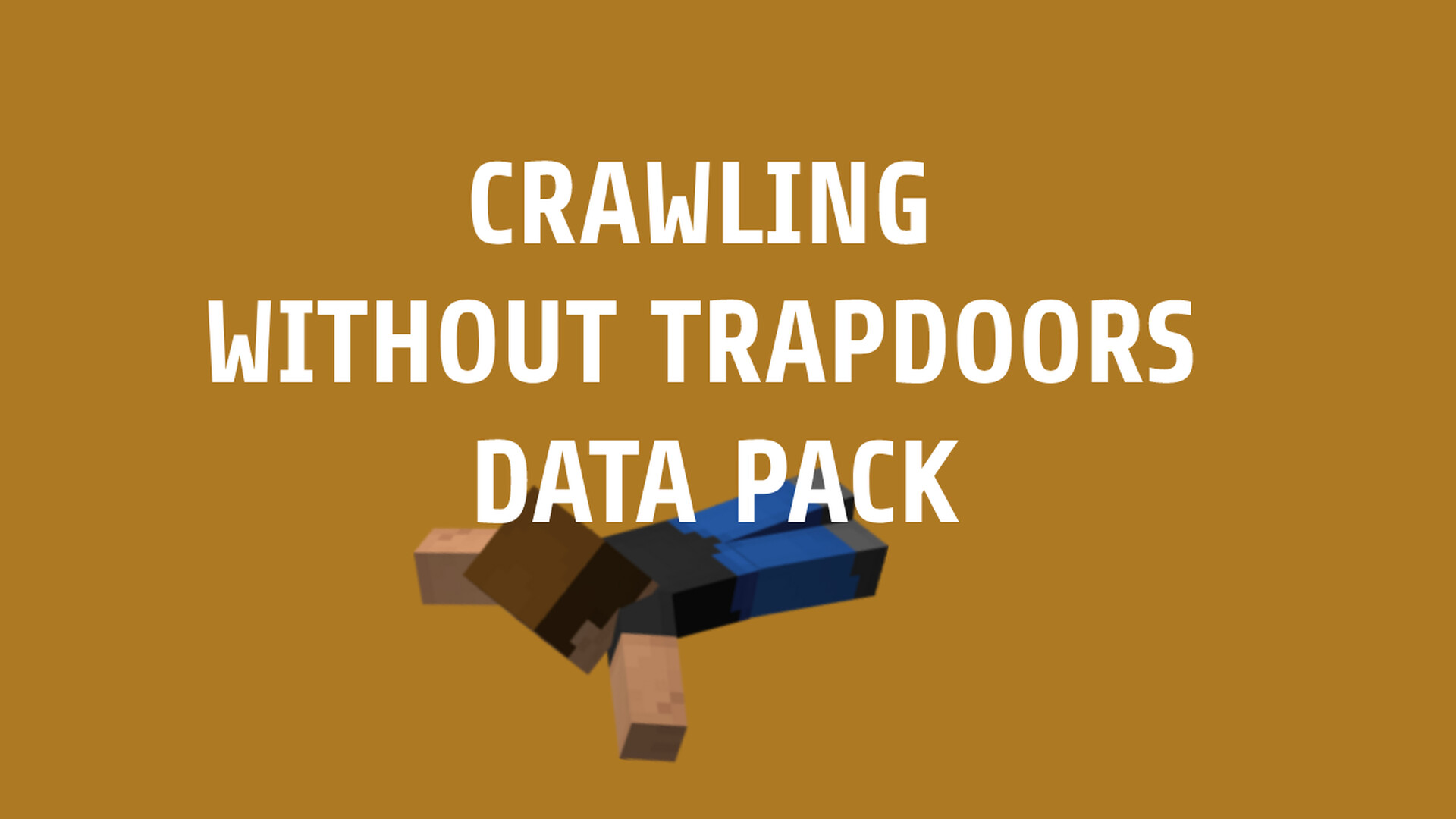 CRAWLING WITHOUT TRAPDOOR DATA PACK Minecraft Data Pack