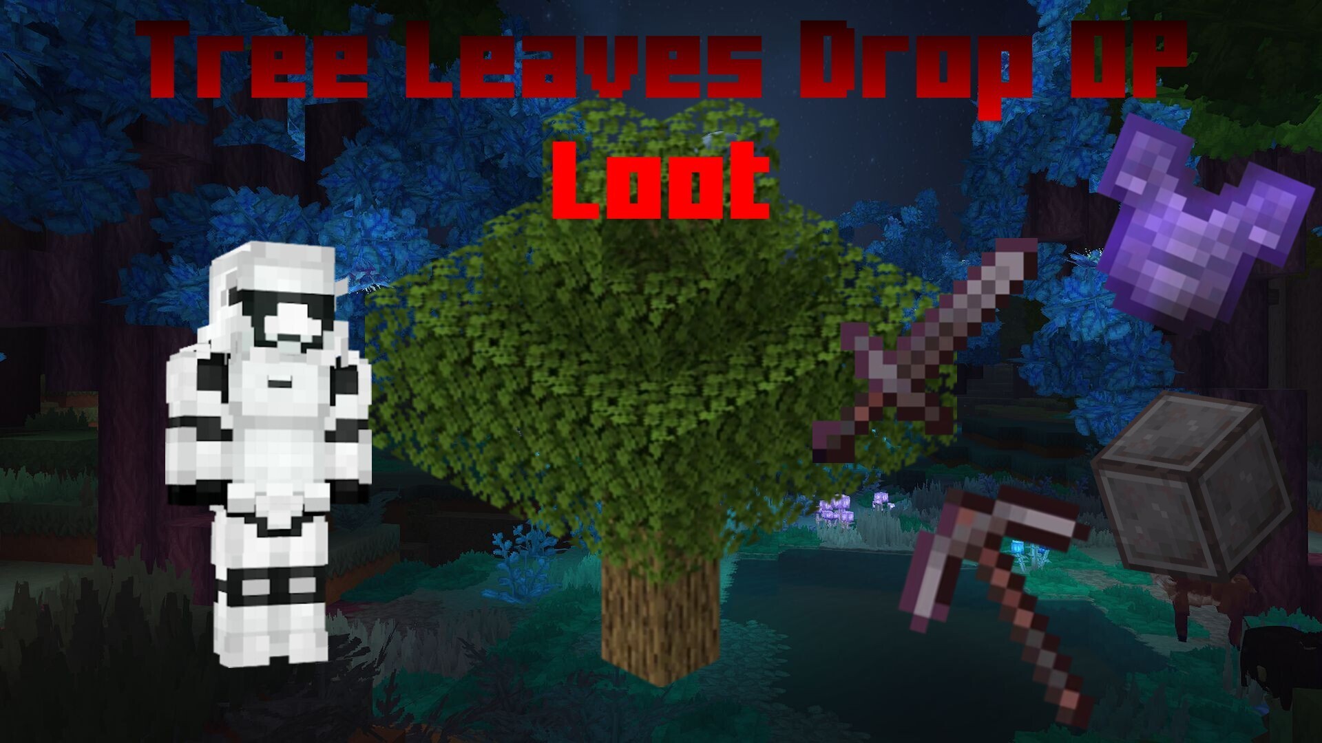 Tree Leaves Drop OP Loot | 1.16 - 1.17 Minecraft Data Pack