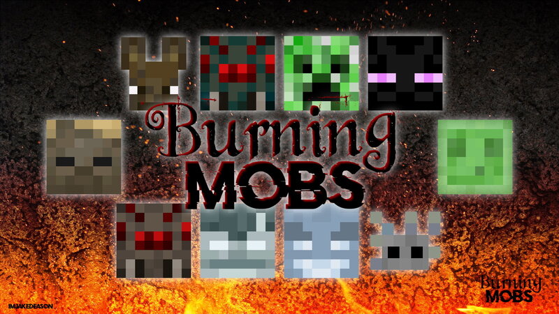 Burning Mobs by imjakedeason Minecraft Data Pack