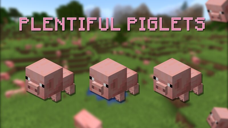 Plentiful Piglets Minecraft Data Pack
