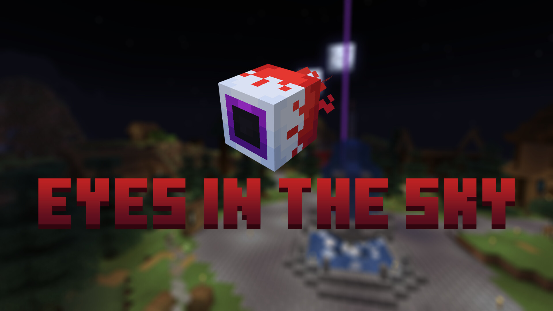 Eyes In The Sky - Datapack Minecraft Data Pack
