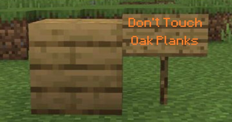 Don't Touch Oak Plank Minecraft Data Pack
