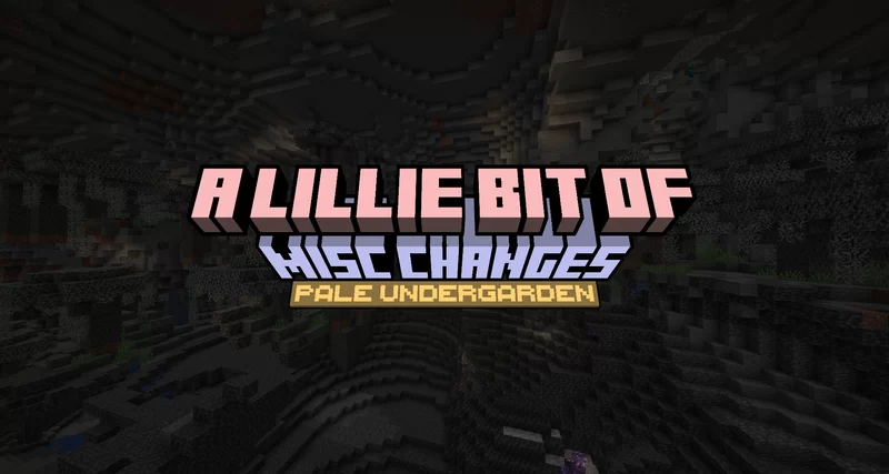 Pale Gardens Cave Biome: A Lillie Bit of Misc Changes - Pale Undergardens Minecraft Data Pack