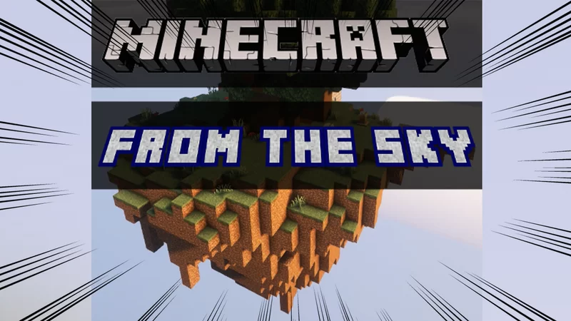 1.18 - 1.21 "From The Sky" Vanilla-style Minecraft Starting from the ...