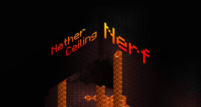 Nether Ceiling Nerf Minecraft Data Pack