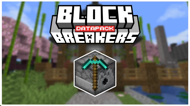 Block Breakers ("Pickaxe Block") Minecraft Data Pack