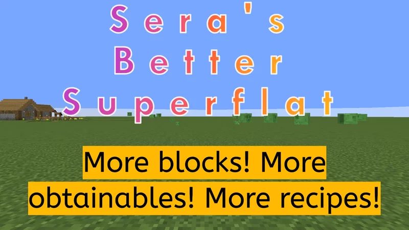 Sera's Better Superflat Minecraft Data Pack