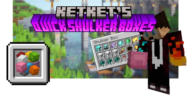 Ketket's Quick Shulker Boxes - Hold and Open! Minecraft Data Pack