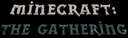 Minecraft: The Gathering Minecraft Mod