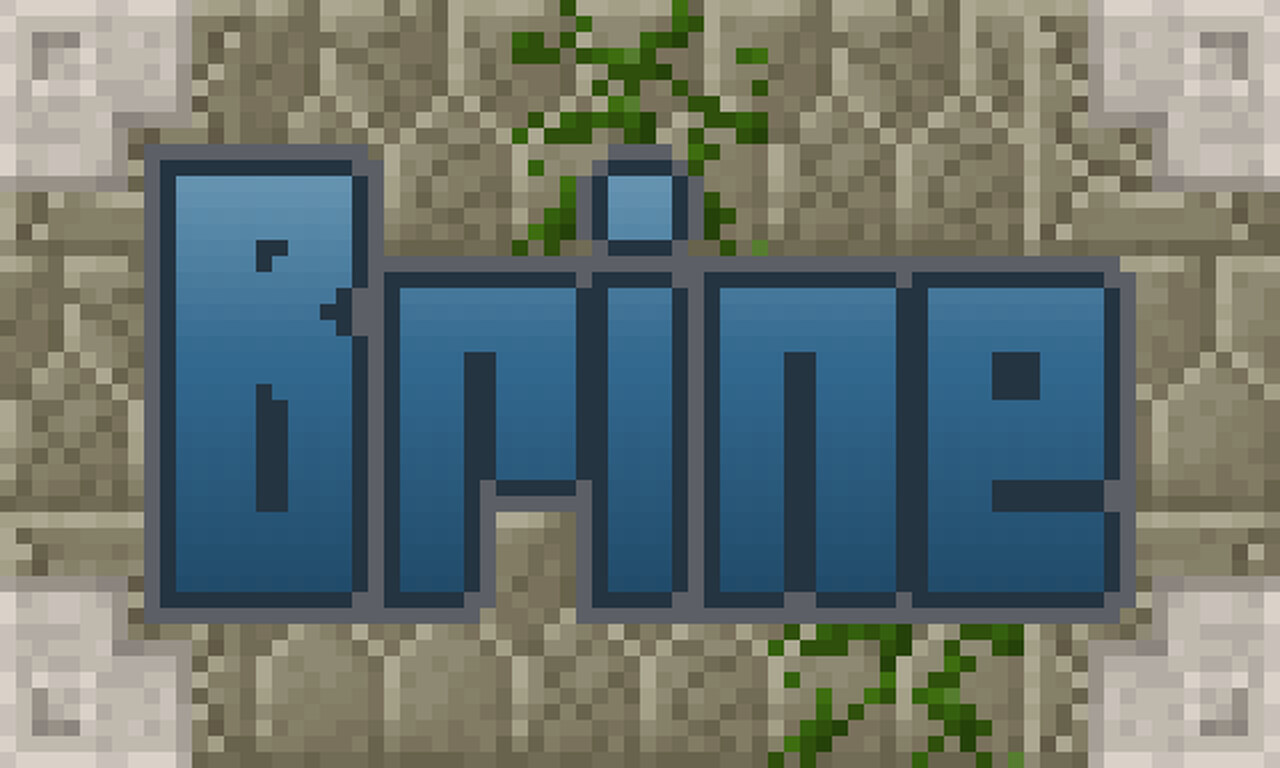 Brine [Abandoned] Minecraft Mod