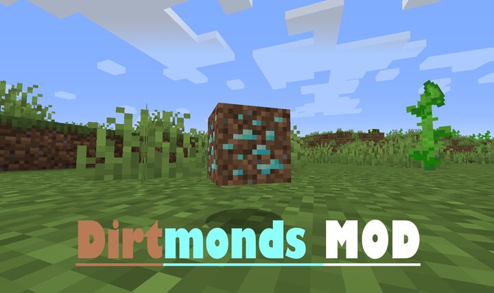 Dirtmonds mod (Inspired by Phoenix SC) Minecraft Mod