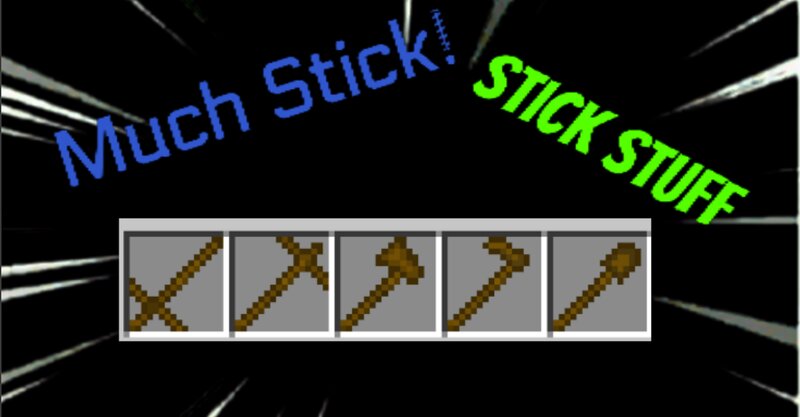 Stick Stuff Minecraft Mod