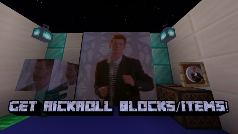 Rickroll Addon But Better Minecraft Mod