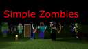 Simple Zombies (a zombie apocalypse in the night) Minecraft Mod