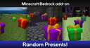 Random Presents! [Bedrock] Minecraft Mod