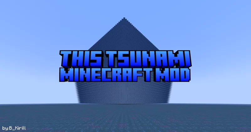 This Tsunami | By B_Kirill Minecraft Mod