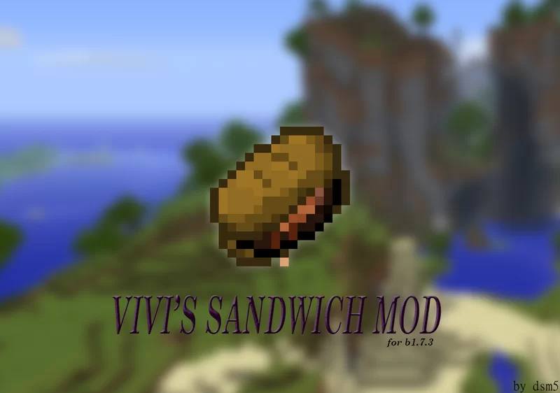 Vivi's Sandwich Mod - A new foodstuff to craft for Minecraft Beta 1.7.3 ...