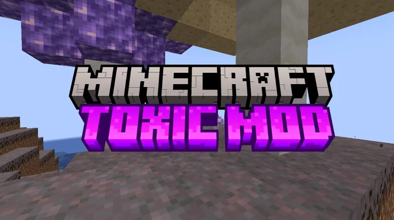 The Toxic Mod Minecraft Mod
