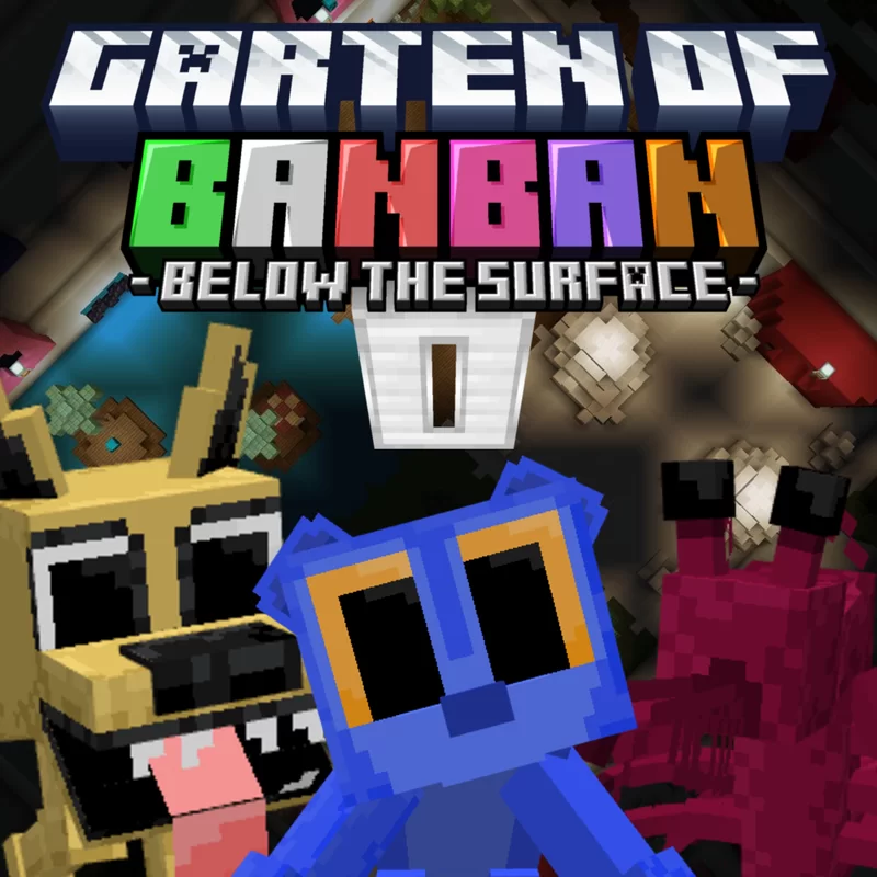 Garten of Banban 0 Add-On - Below the Surface - V1.1 Minecraft Mod