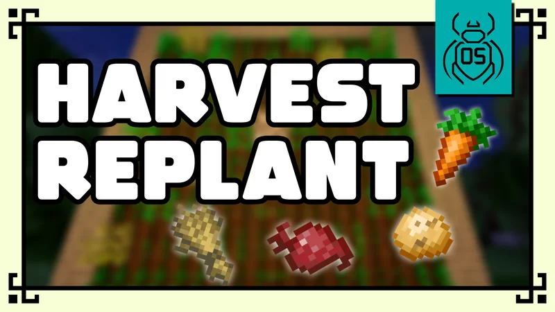 Harvest Replant Minecraft Mod