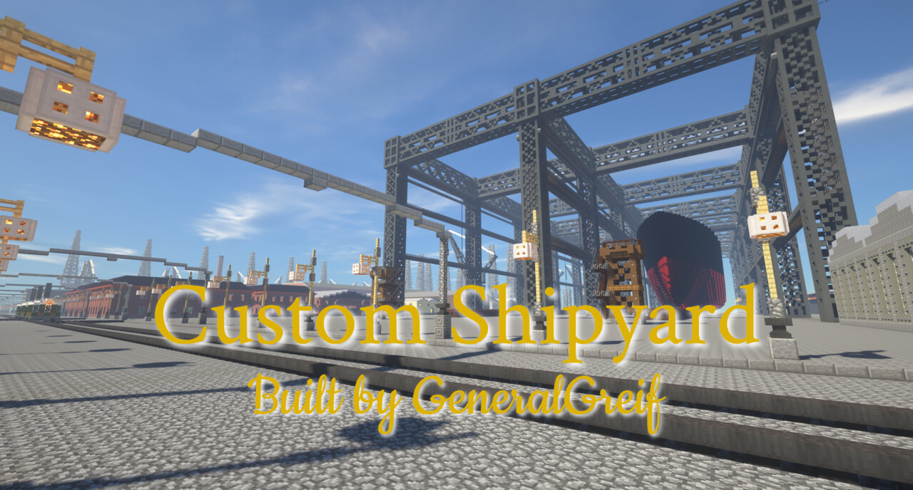 Custom Shipyard by GeneralGreif (DOWNLOAD) Minecraft Map