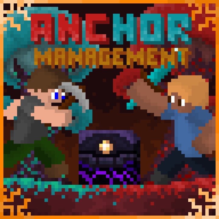 Anchor Management - By Aseiwen Minecraft Map