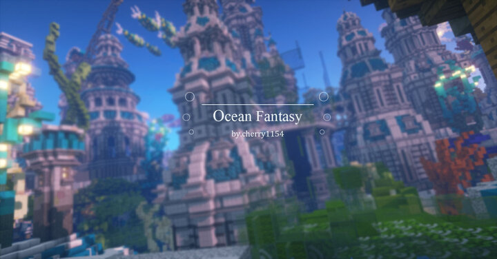 "Ocean Fantasy" Minecraft Map