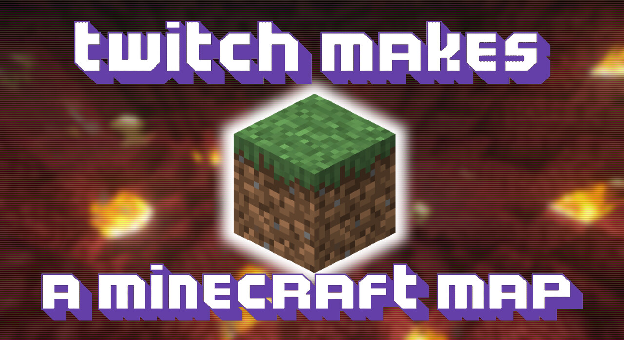 Twitch Makes a Minecraft Map Minecraft Map