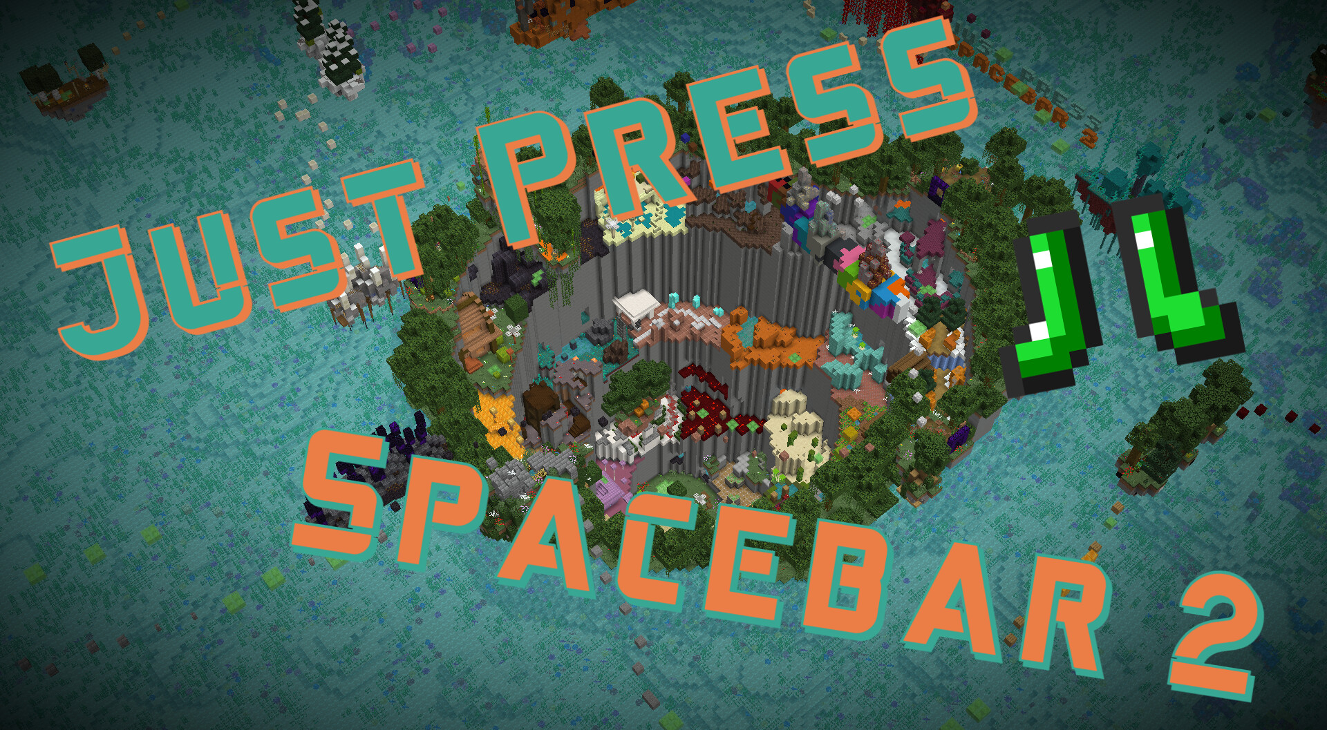 Just press Spacebar 2 Minecraft Map