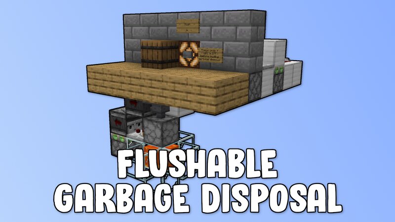 Flushable Garbage Disposal Minecraft Map