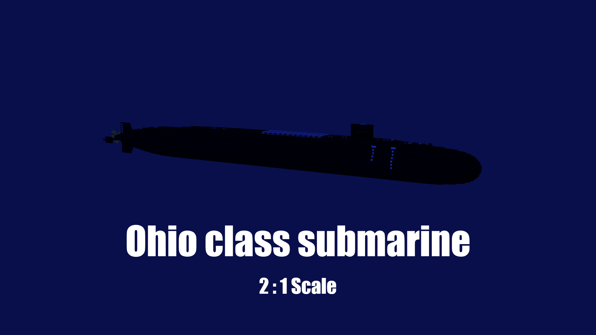 Ohio Class Submarine / 2:1 Scale Minecraft Map