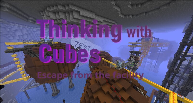 Thinking with Cubes - Escape from the facility (Part: 1) Minecraft Map