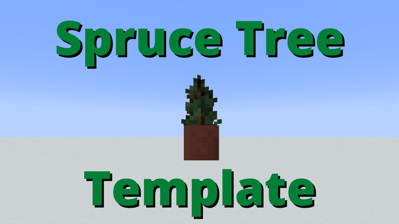 Spruce Tree Templates By (Trentity) Minecraft Map